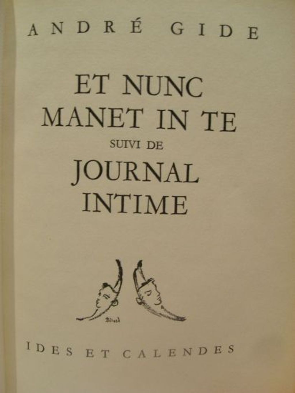 GIDE (André). Et nunc manet in te, suivi de Journal intime. Neuchâtel ...